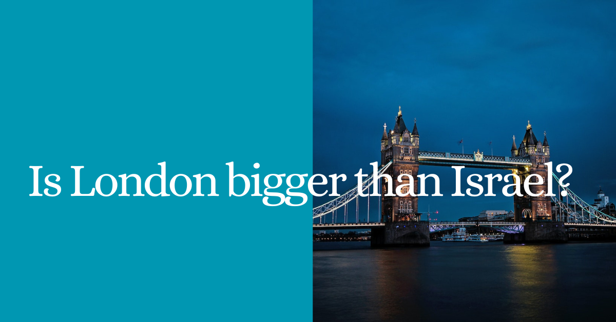 Is London Bigger Than Israel? - Traveling Base
